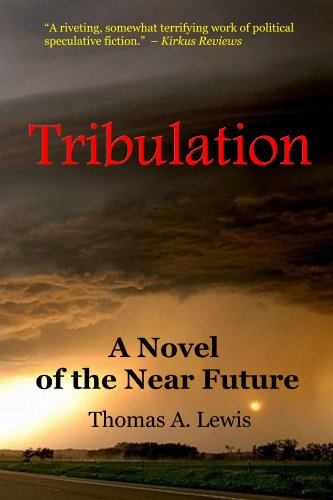 Tribulation: A Novel of the Near Future, Thomas Lewis - Dragonfly: An ...